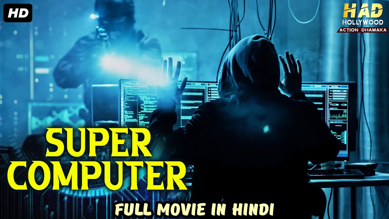 SUPERCOMPUTER - Hollywood Action Movie Hindi | Hollywood Movies In ...